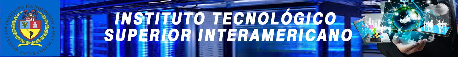 INSTITUCIÓN - Instituto Tecnológico Superior Interamericano